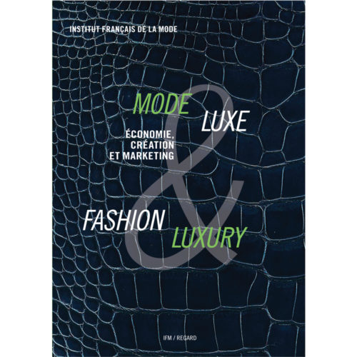 Mode et Luxe / Fashion & Luxury | Institut Français de la Mode